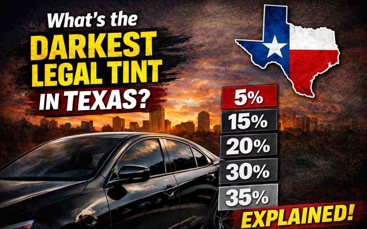 Darkest Legal Tint In Texas