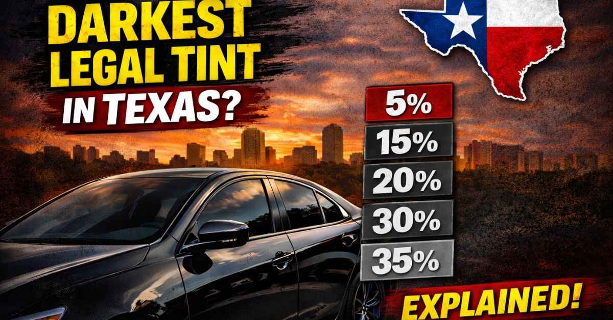 Darkest Legal Tint In Texas